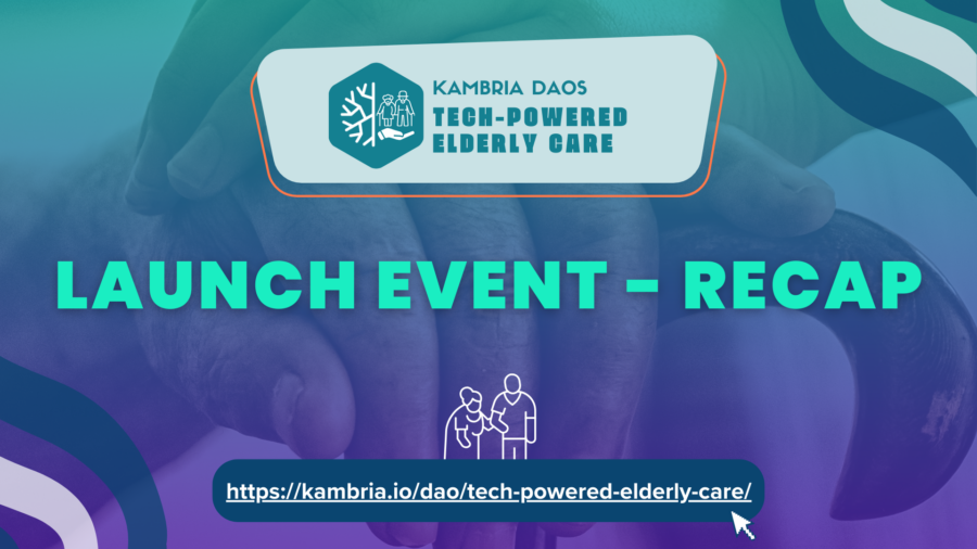 Tech-powered Elderly Care DAO (TECD) Launch Event - Recap - Kambria